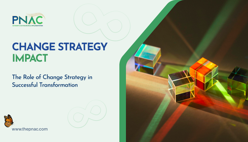 Why Change Management Strategy Drives Transformation Success | PNAC USA